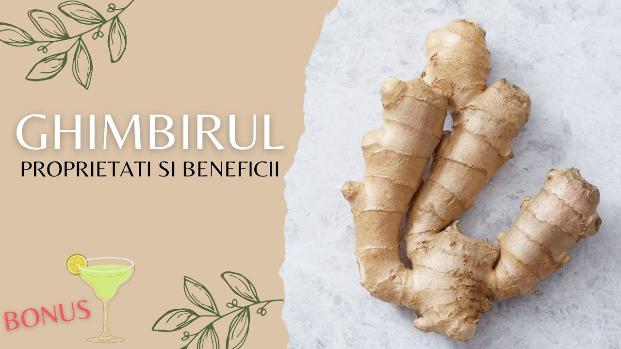 Ghimbirul - proprietăți și moduri de administrare - YouTube