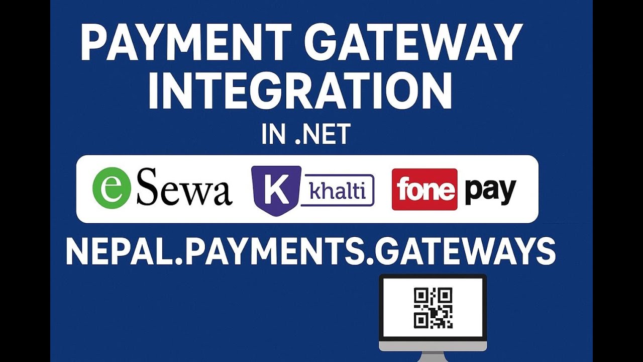 eSewa | Khalti | Fonepay Dynamic QR Payment Gateway Integration in .NET ...