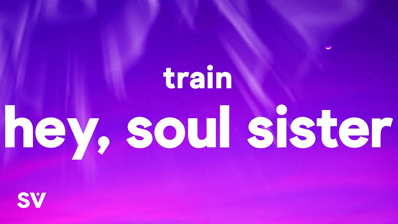 Train - Hey, Soul Sister (Lyrics) - YouTube