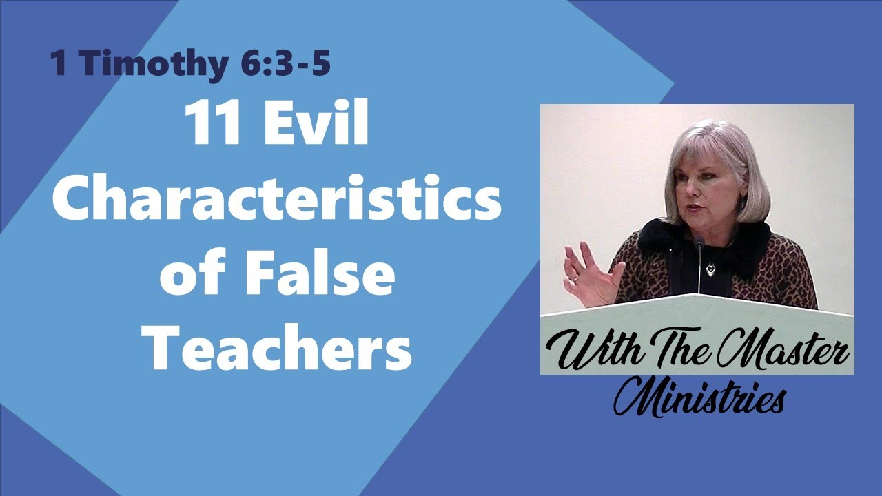 1 Timothy Lesson 18 - 11 Evil Characteristics of False Teachers - YouTube