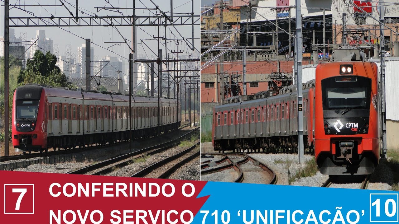 Conferindo a Unificação/Serviço 710 das Linhas 7 e 10 - CPTM - YouTube