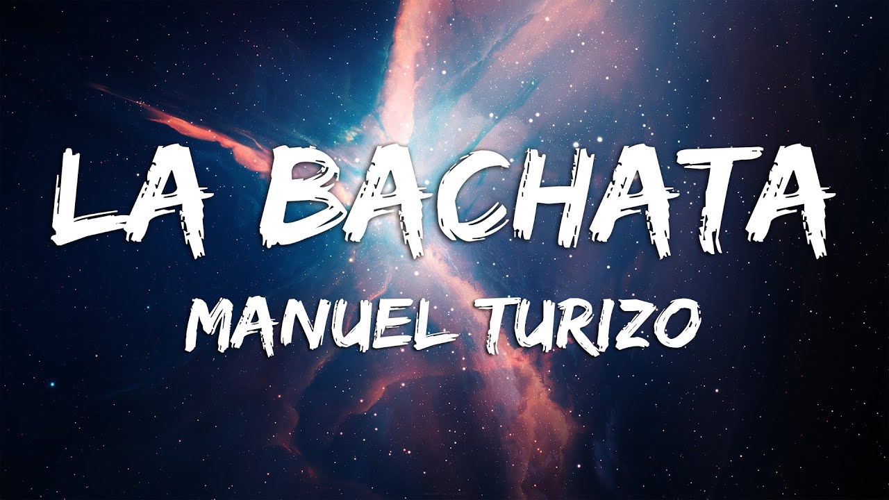 Manuel Turizo - La Bachata (Letra/Lyrics) - YouTube