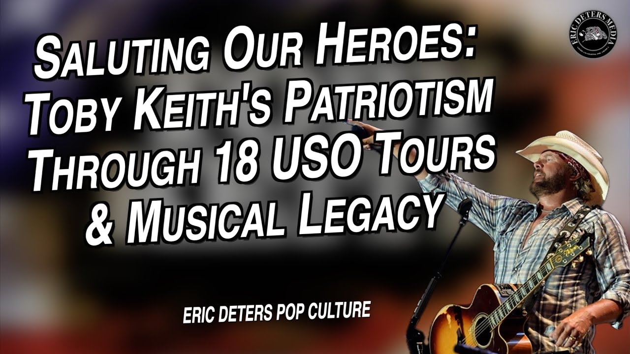 Saluting Our Heroes: Toby Keith's Patriotism Through 18 USO Tours ...