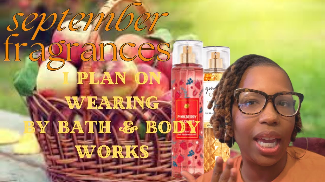 September Fragrance Cart Picks | Bath and Body Works bodycare I plan on ...