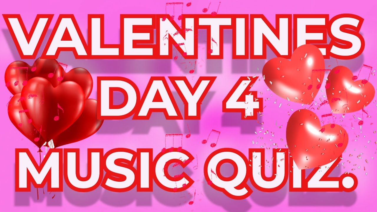 VALENTINES Day (4) MUSIC Quiz. Challenge your Love songs Knowledge ...