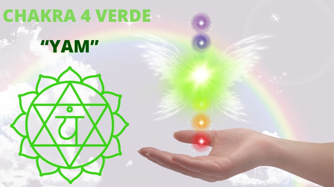 CHAKRA 4 VERDE, “YAM” - YouTube
