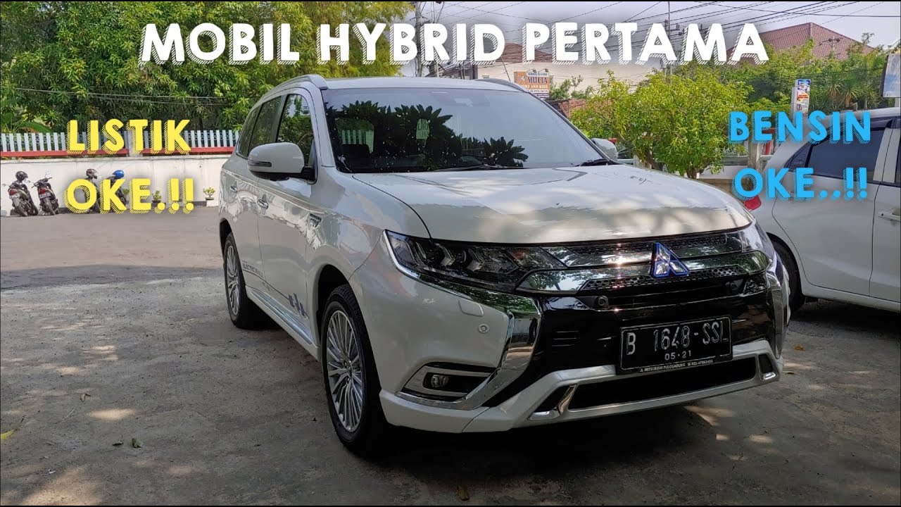OUTLANDER PHEV 2021..!! MOBIL HYBRID PERTAMA DI INDONESIA..!! - YouTube
