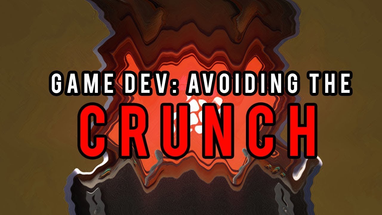 My advice on how to avoid CRUNCH in game dev - YouTube