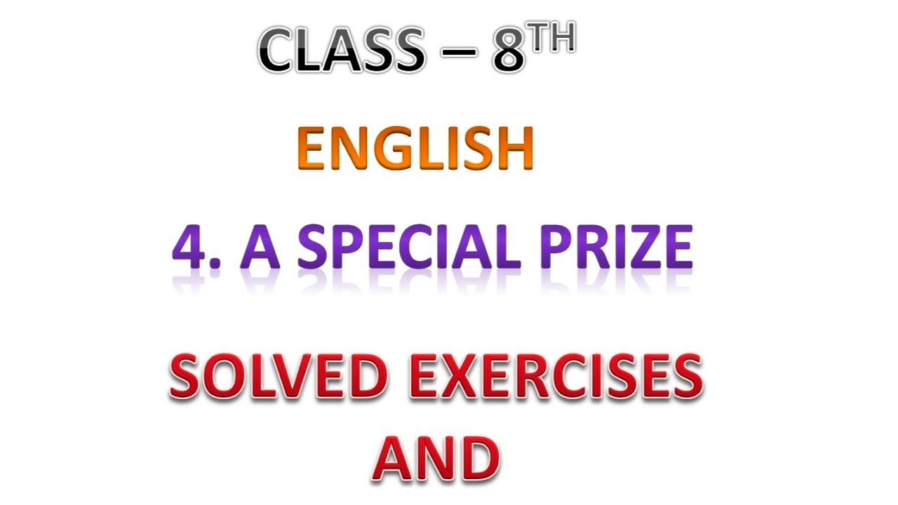 Class 8th English lesson 4 A Special Prize Questions and Answers with ...