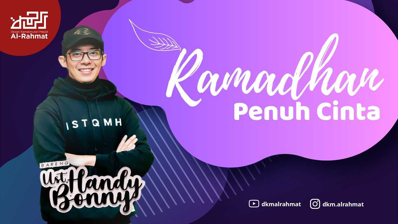 RAMADHAN PENUH CINTA - Ust. Handy Bonny | Kajian Tarhib Ramadhan 1443H ...