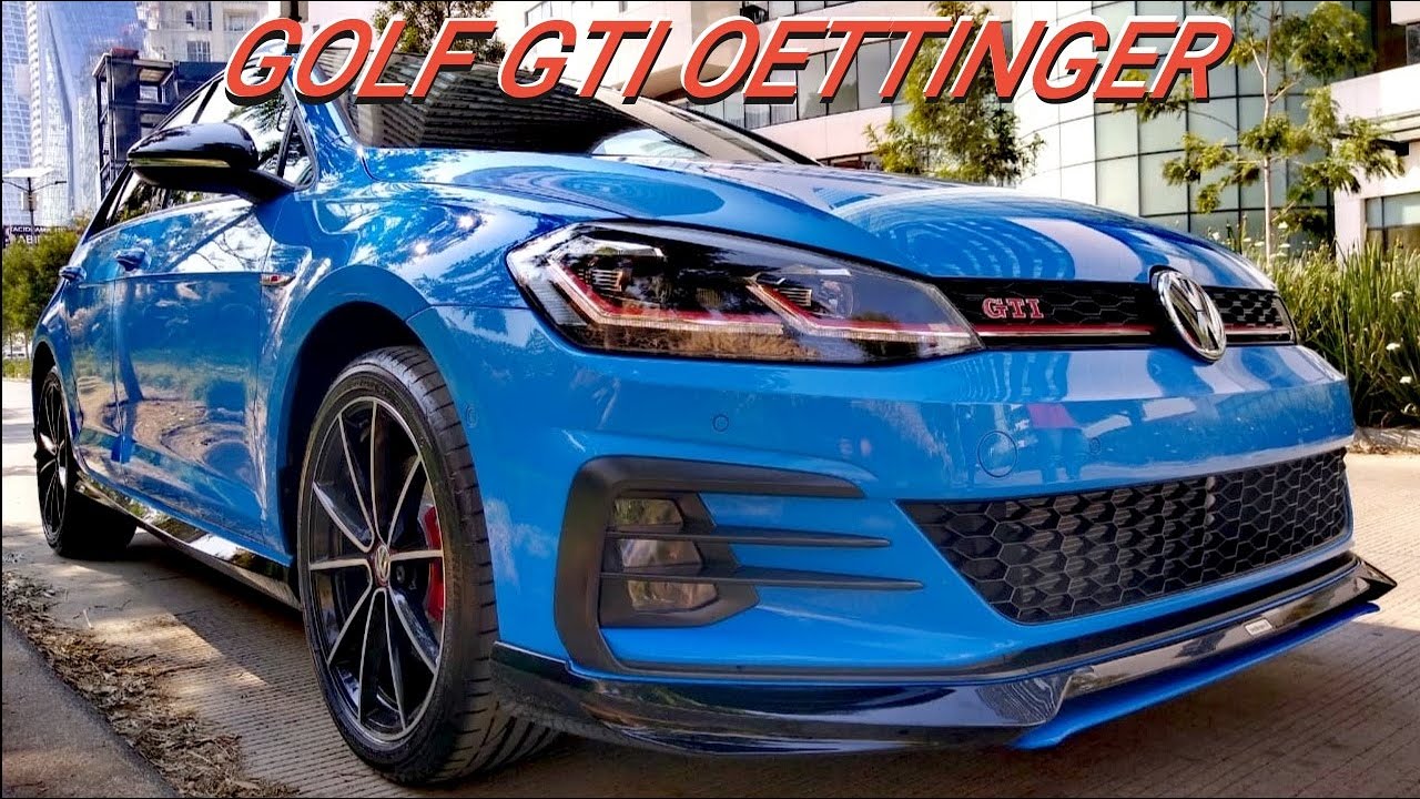 NUEVO GOLF GTI OETTINGER 2021 VOLKSWAGEN || AUTOS JL MÉXICO - YouTube