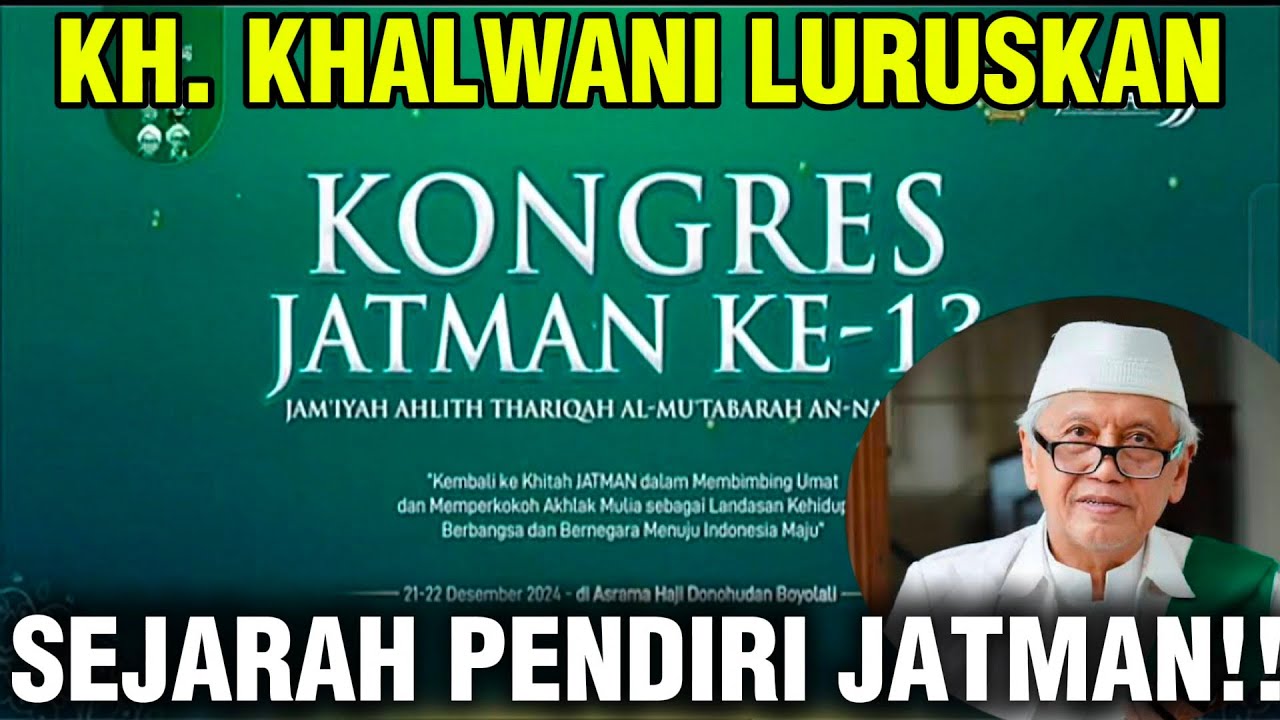 PELURUSAN SEJARAH PENDIRI JATMAN‼️KONGRES JATMAN 13 LUAR BIASA‼️ - YouTube