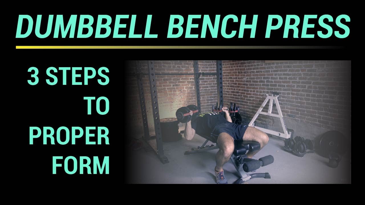 Dumbbell Bench Press: How To (3 steps to proper form) - YouTube