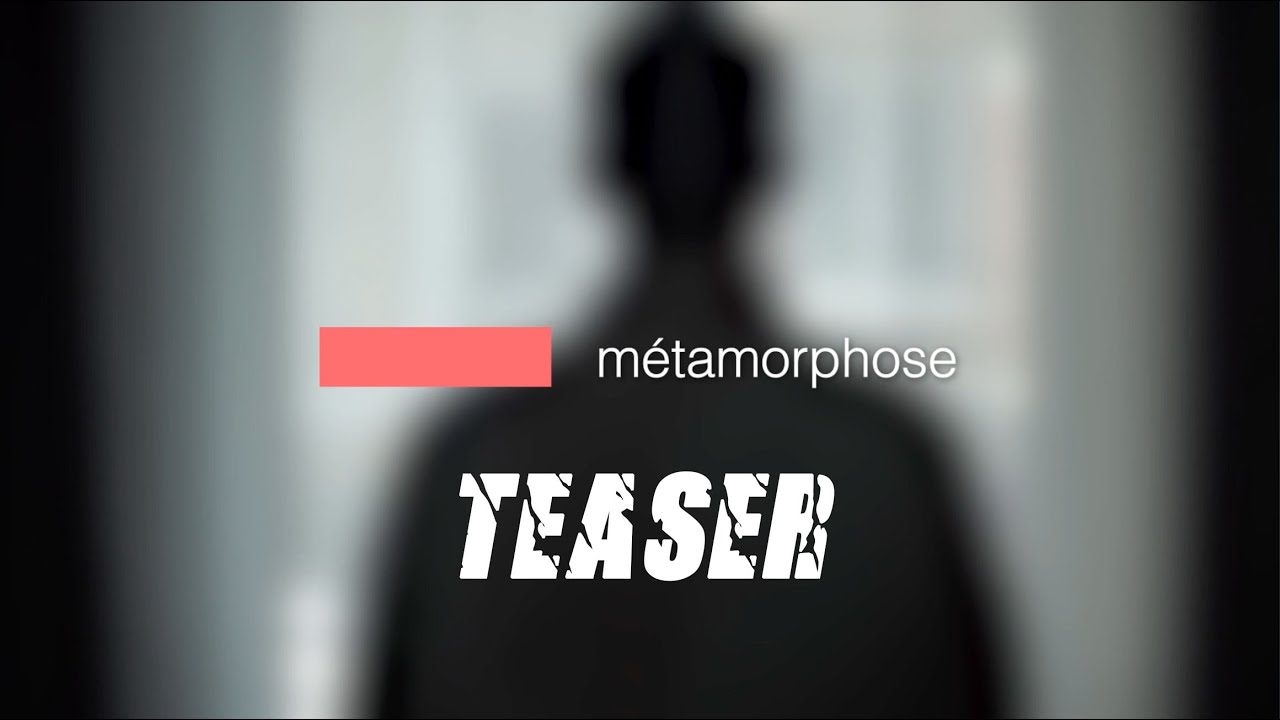 METAMORPHOSE SERIE "teaser" - YouTube