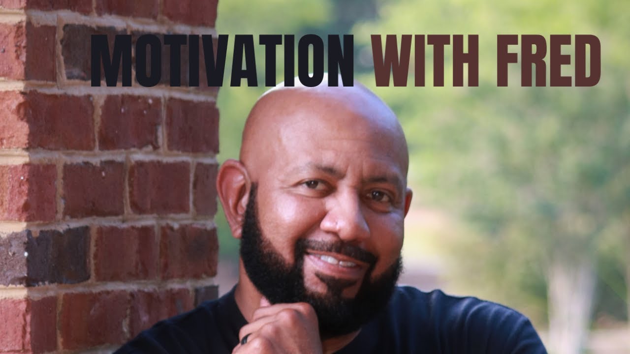 Motivation with Fred: Change Is Coming! - YouTube