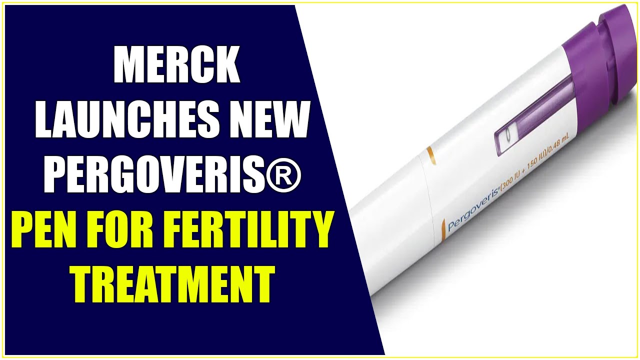Merck Launches New Pergoveris® Pen for Fertility Treatment in India ...