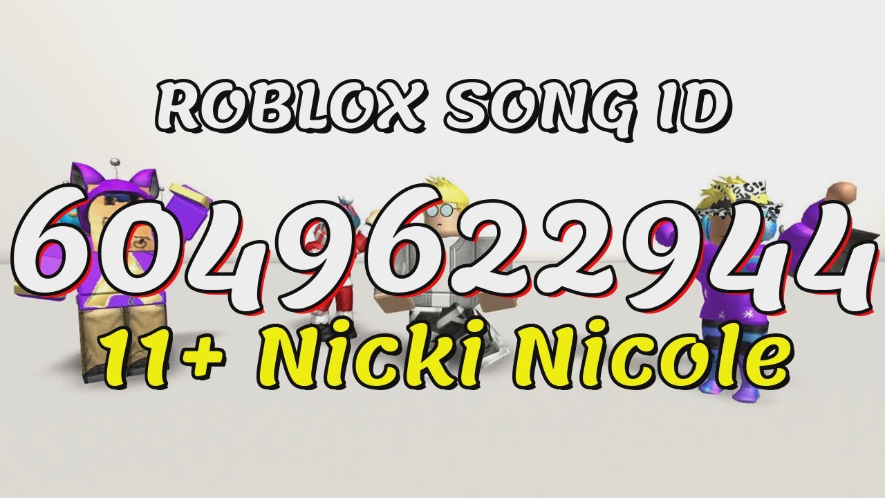 11+ Nicki Nicole Roblox Song IDs/Codes - YouTube