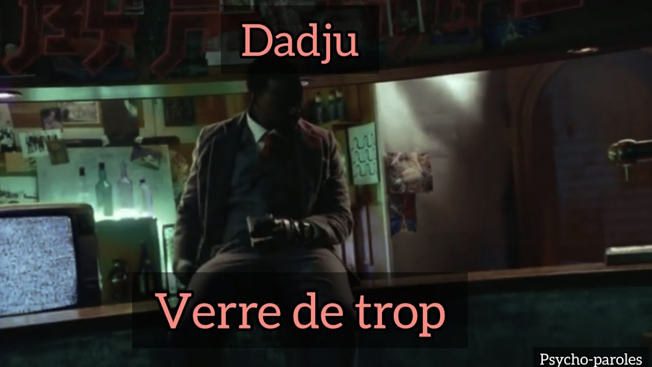 Dadju - Verre de trop (Paroles/lyrics) - YouTube