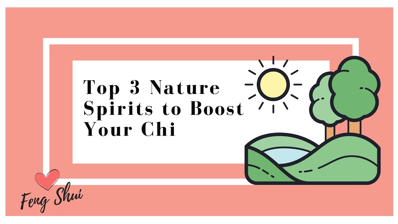 Top 3 Nature Spirits to Boost Your Chi - YouTube