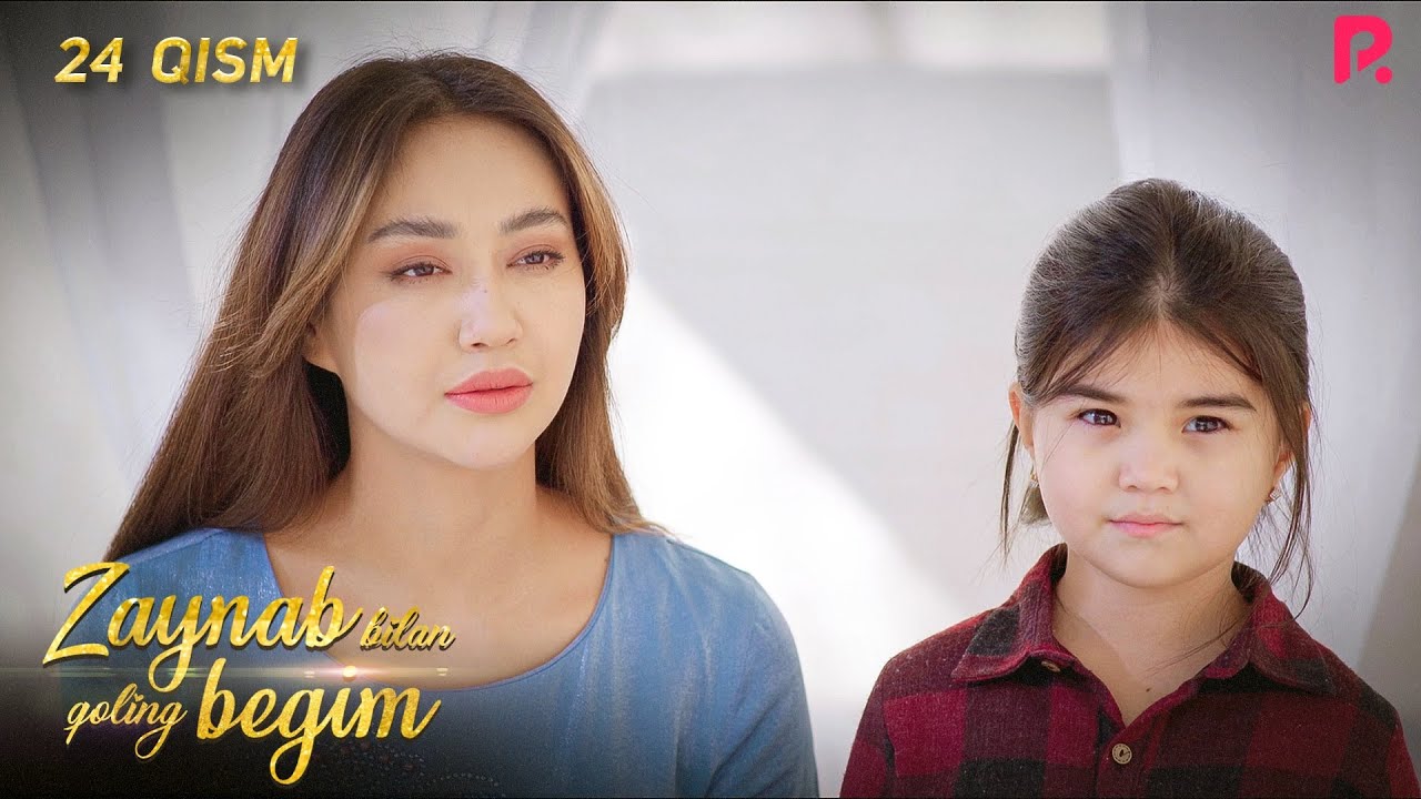 Zaynab bilan qoling begim 24-qism | Зайнаб билан колинг бегим 24-кисм (миллий сериал) - YouTube
