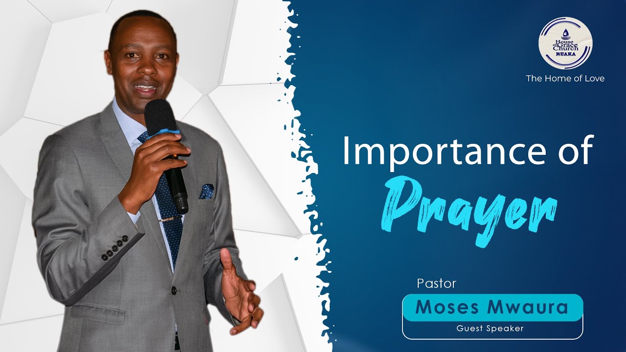 IMPORTANCE OF PRAYER || Pastor Moses Mwaura || 01.10.2023 - YouTube