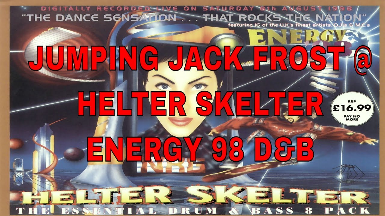 JUMPING JACK FROST @ HELTER SKELTER - ENERGY 98 D&B - YouTube