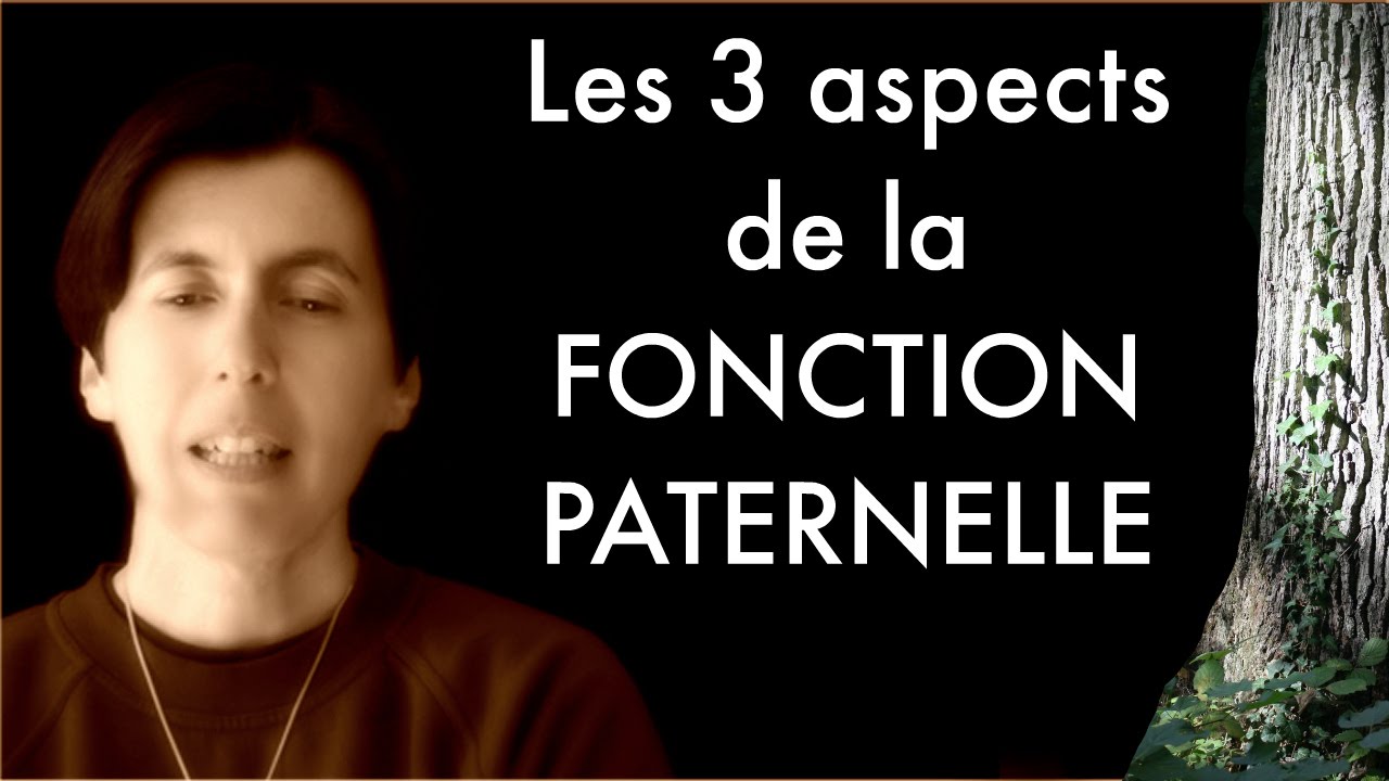 Les 3 aspects de la fonction paternelle (RCV000191) - YouTube