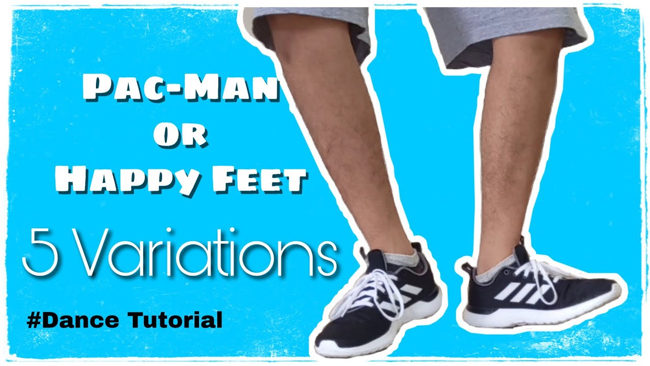 Best 5 Variations of Happy Feet / Pac Man | Hip Hop Dance Step Tutorial ...
