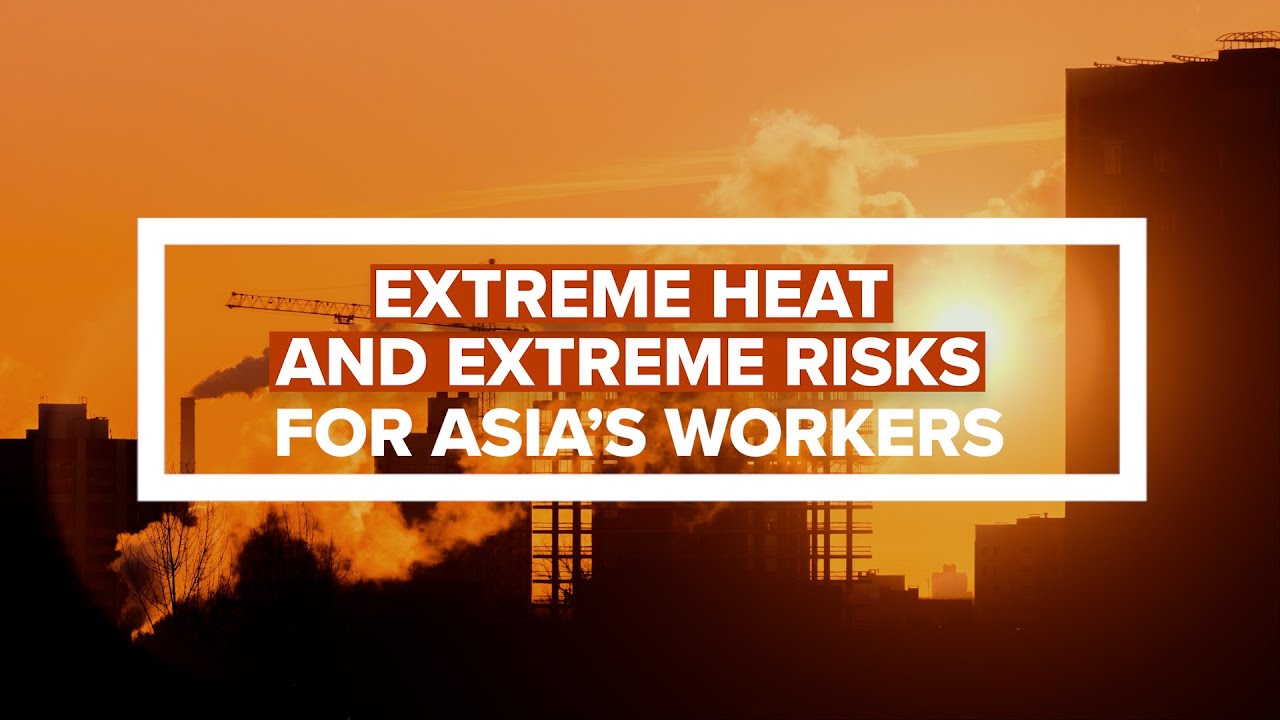 Extreme Heat Crisis: Why Asia’s Workers Are at Risk - YouTube