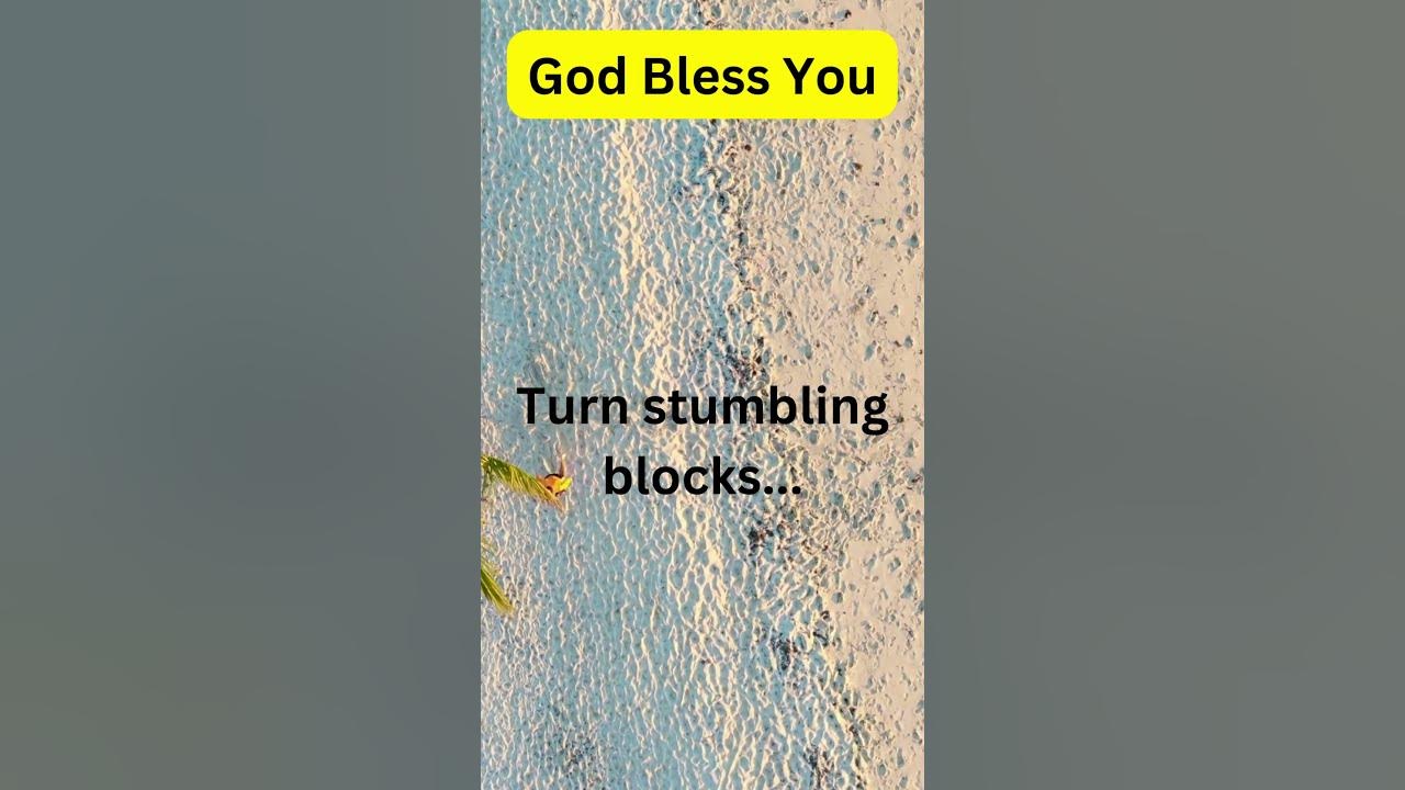 Turn stumbling blocks... || God Bless You || God Massages - YouTube
