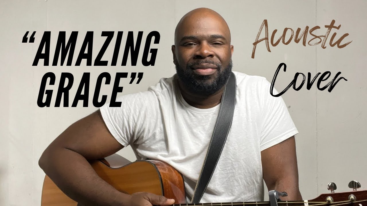 “Amazing Grace” (traditional hymn) | acoustic cover - YouTube