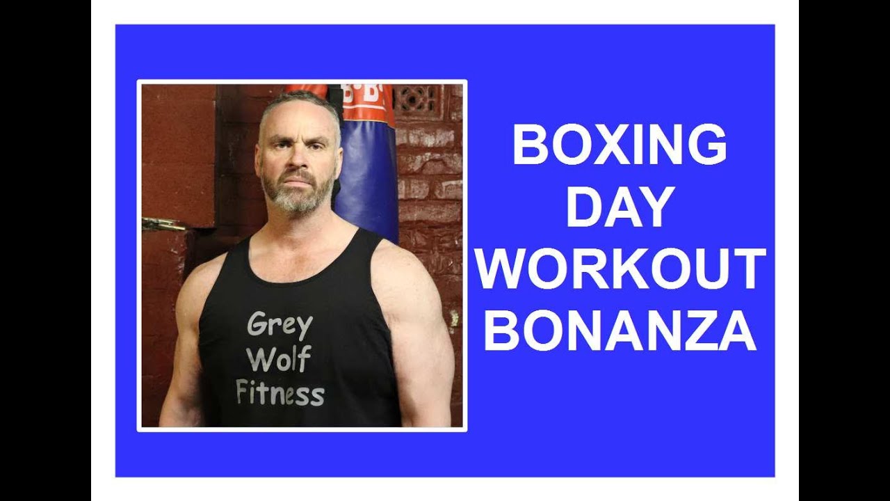 BOXING DAY WORKOUT BONANZA - YouTube
