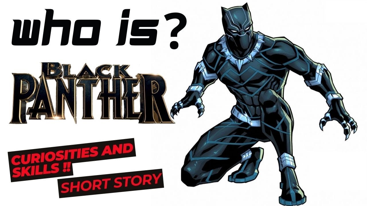WHO IS BLACK PANTHER? SKILLS AND CURIOSITIES - YouTube