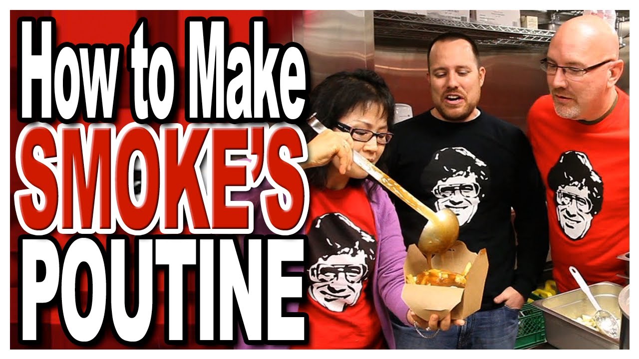 Smoke's Poutinerie - How to Make Poutine - YouTube