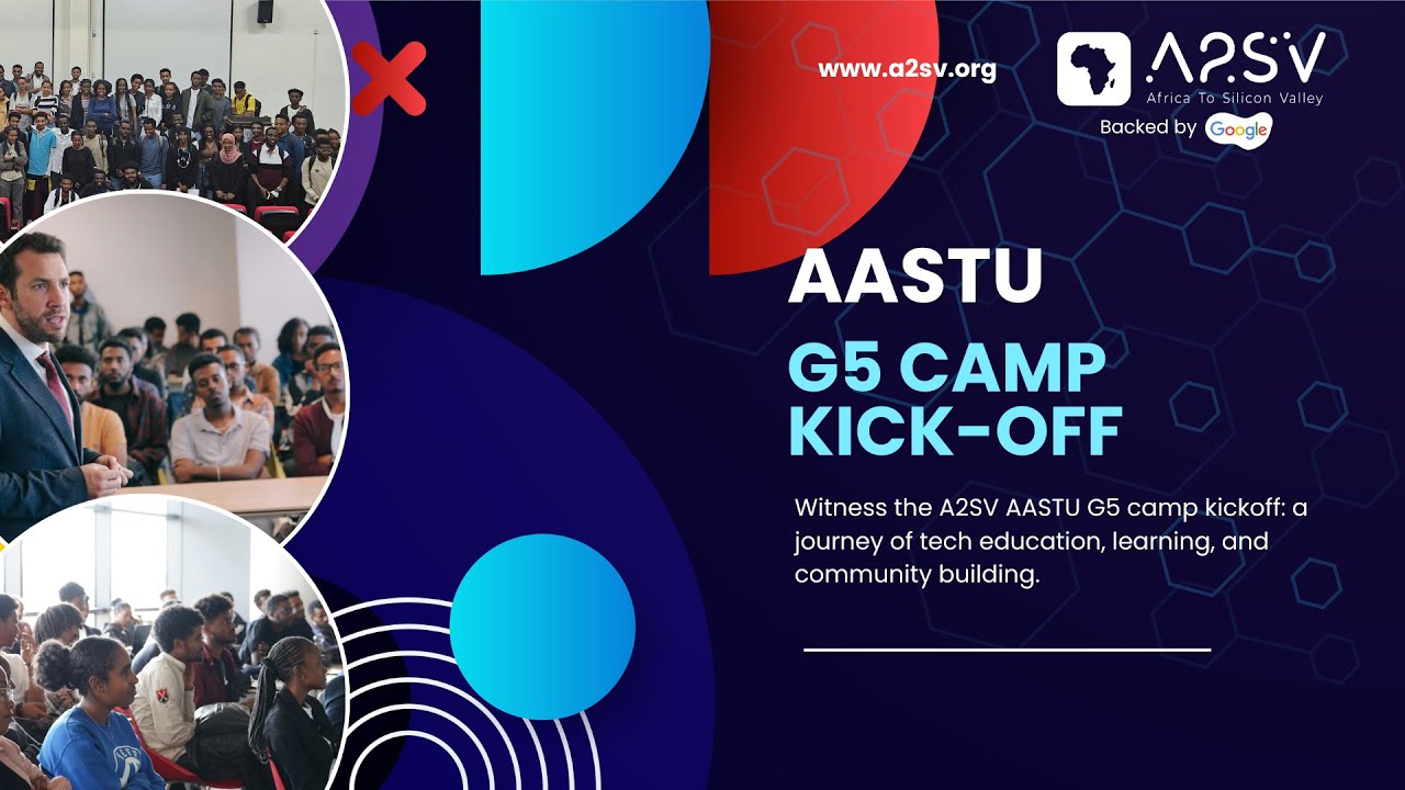 A2SV - AASTU G5 Camp I: Kickoff⭐️ - YouTube