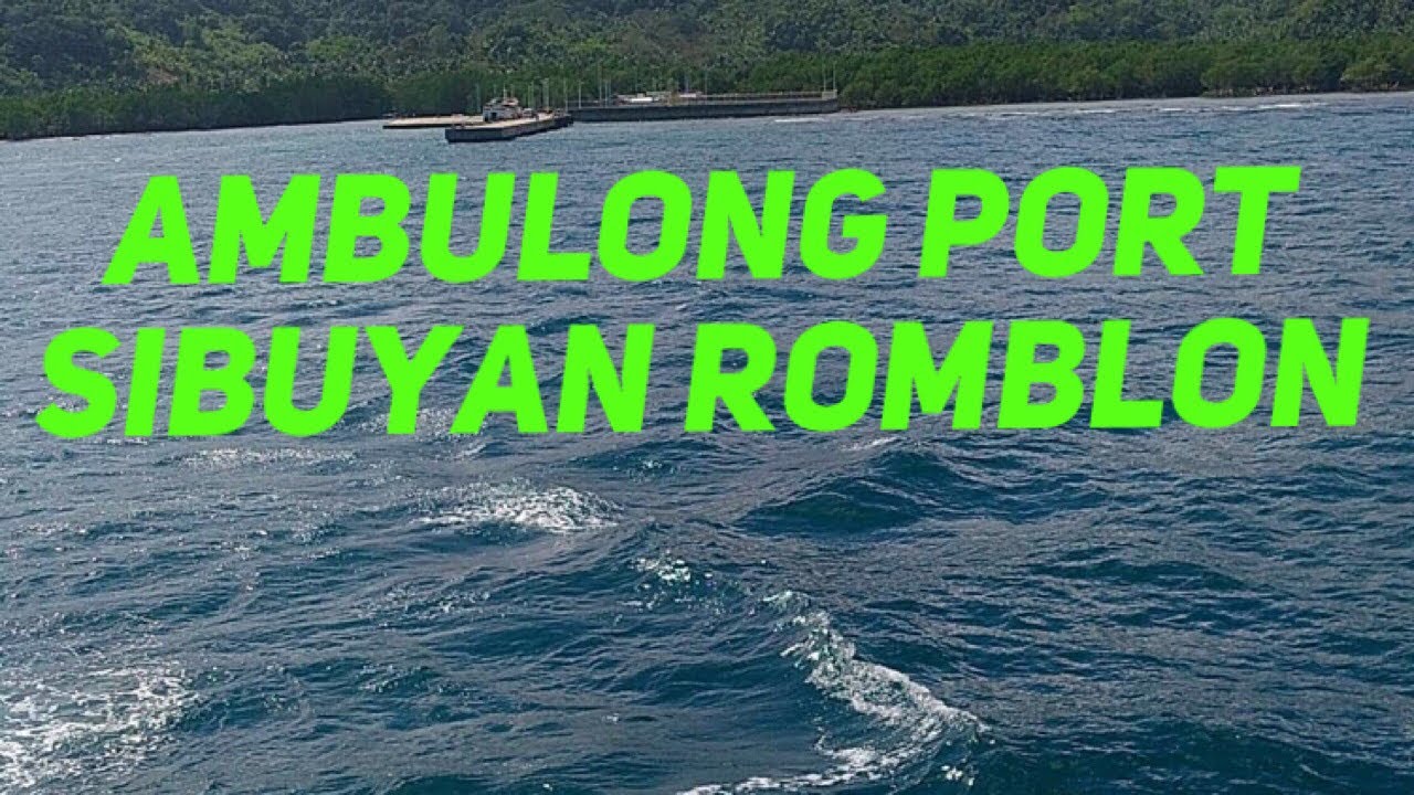 Ambulong port #sibuyan romblon - YouTube