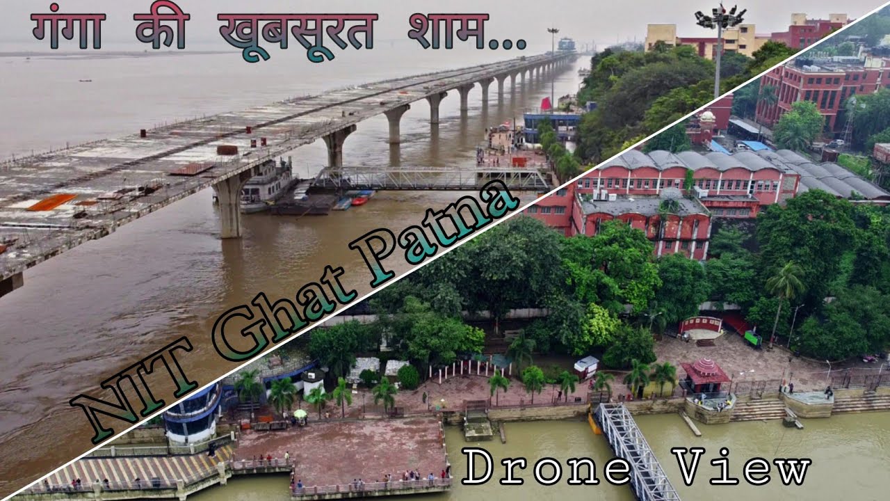 NIT Ghat | Gandhi Ghat | Patna | Ganga River | Drone View | Vlog - YouTube