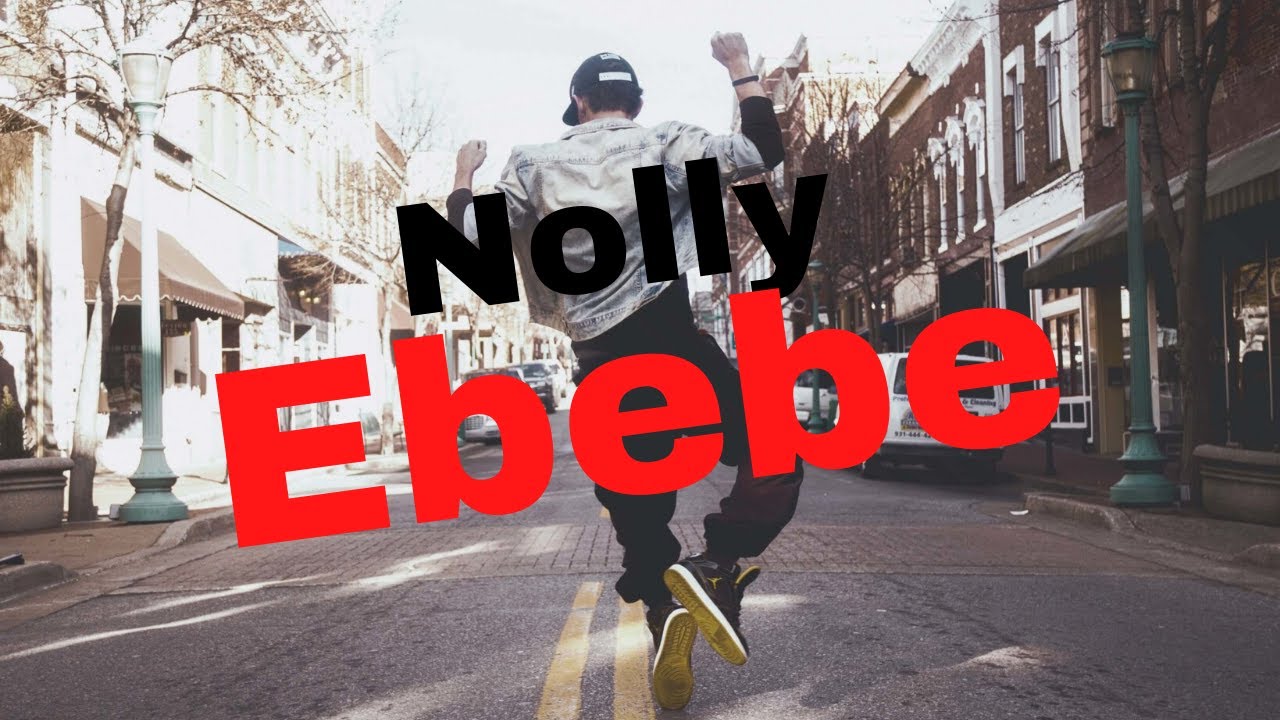 Ebebe - Nolly (ft Dj Izy Beatz) - YouTube
