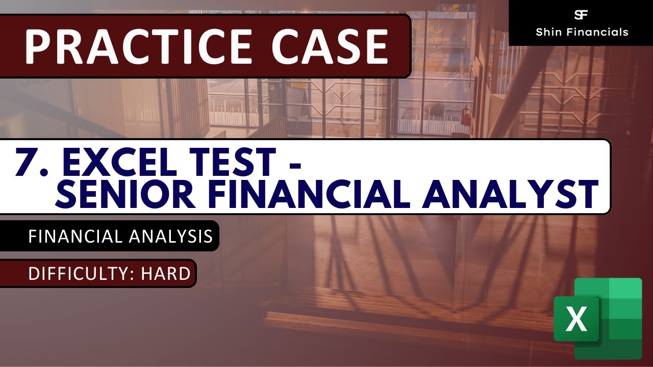 [Practice Case] 7. Excel Test - Senior Financial Analyst - YouTube