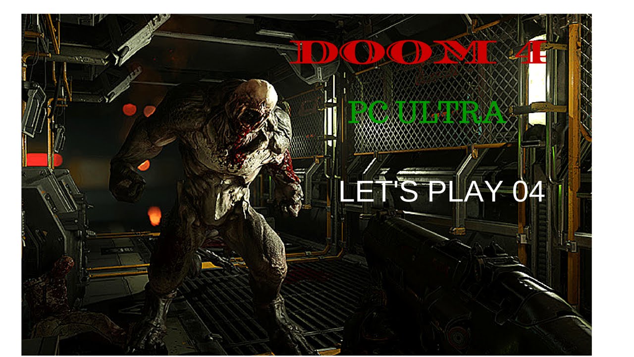 DOOM 4 WALKTHROUGH-GAMEPLAY PC ULTRA SETTING-PART4 - YouTube