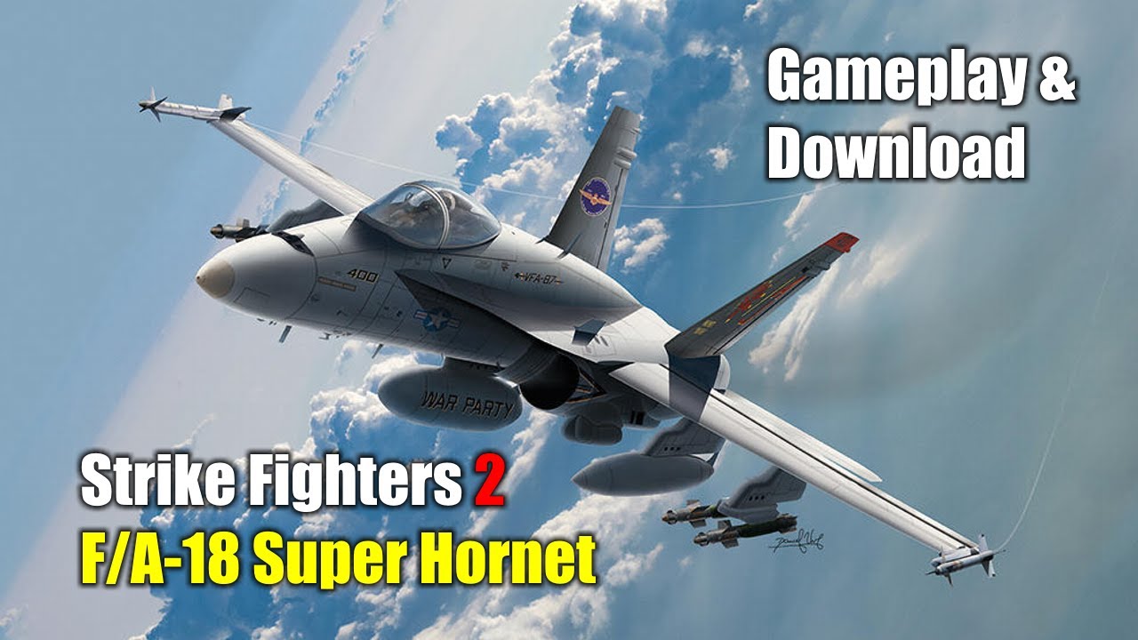 Strike Fighters 2: F/A-18 Super Hornet (Gameplay & Download) - YouTube