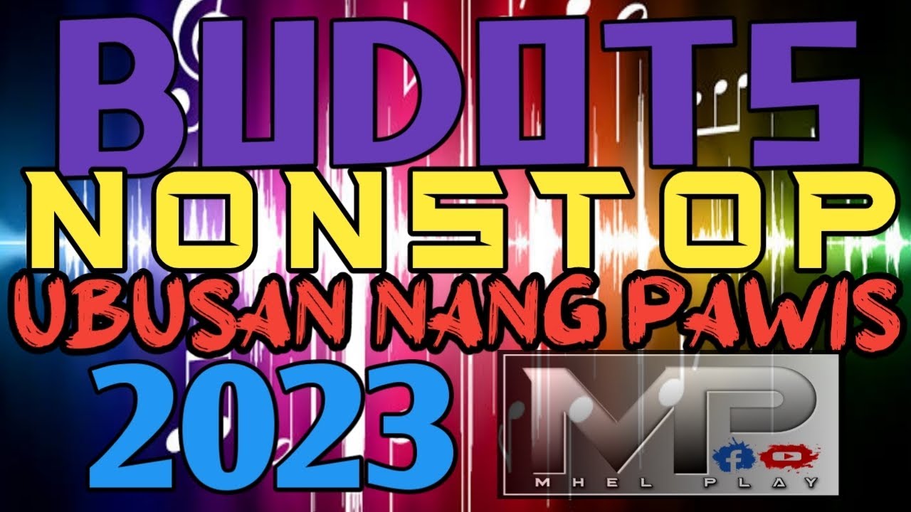 Budots 2023 nonstop - ubusan nang pawis #budots #budotsbudots # ...