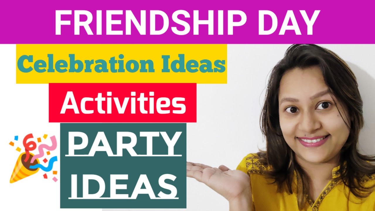 Friendship Day Celebration Ideas Friendship Day Activities Friendship friendship-day-celebration-ideas-friendship-day-activities-friendship