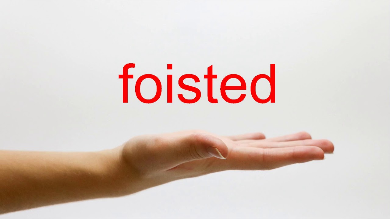 How to Pronounce foisted - American English - YouTube
