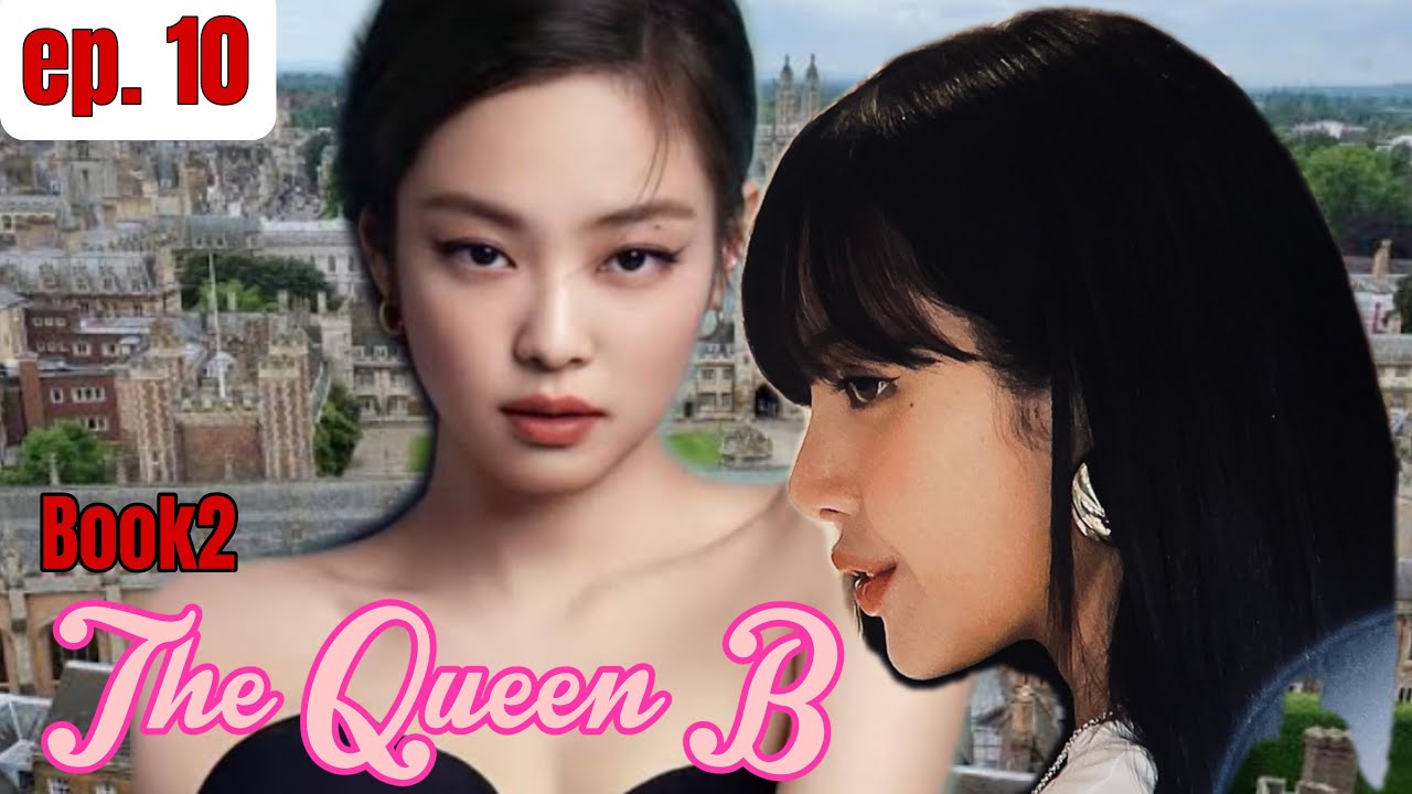 (Book2)The Queen B. ep 10 "The Jealous Queen B." - YouTube