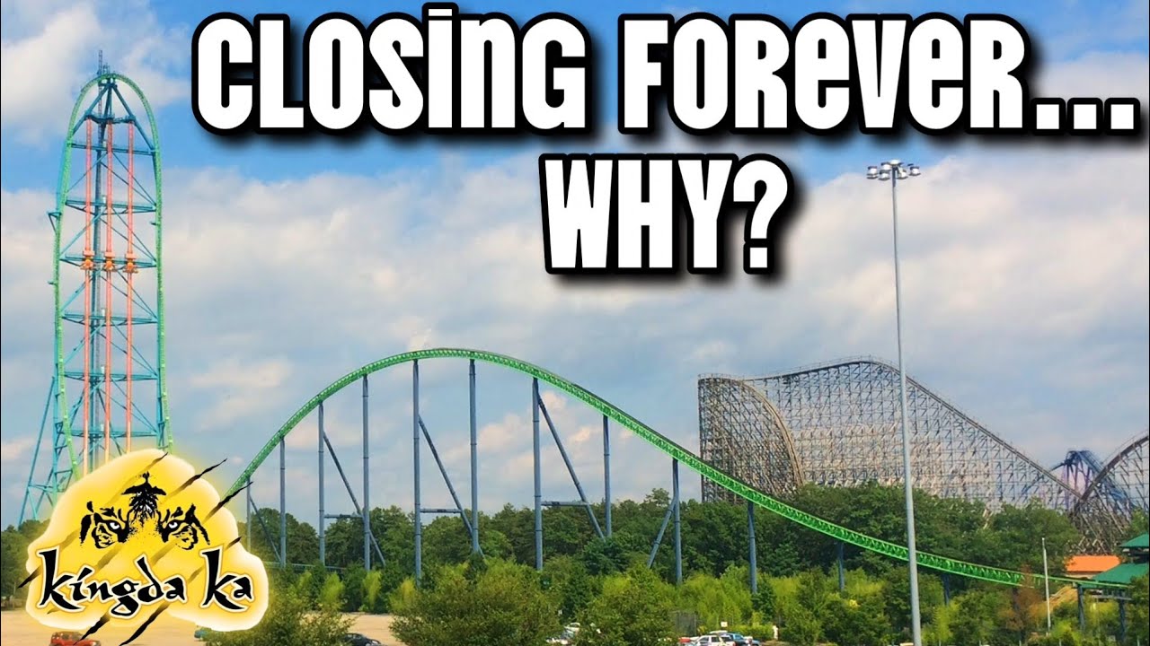 Kingda Ka Is Closing Forever... Why? - YouTube