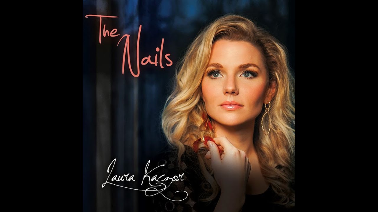 Laura Kaczor - The Nails (Official Lyric Video) - YouTube