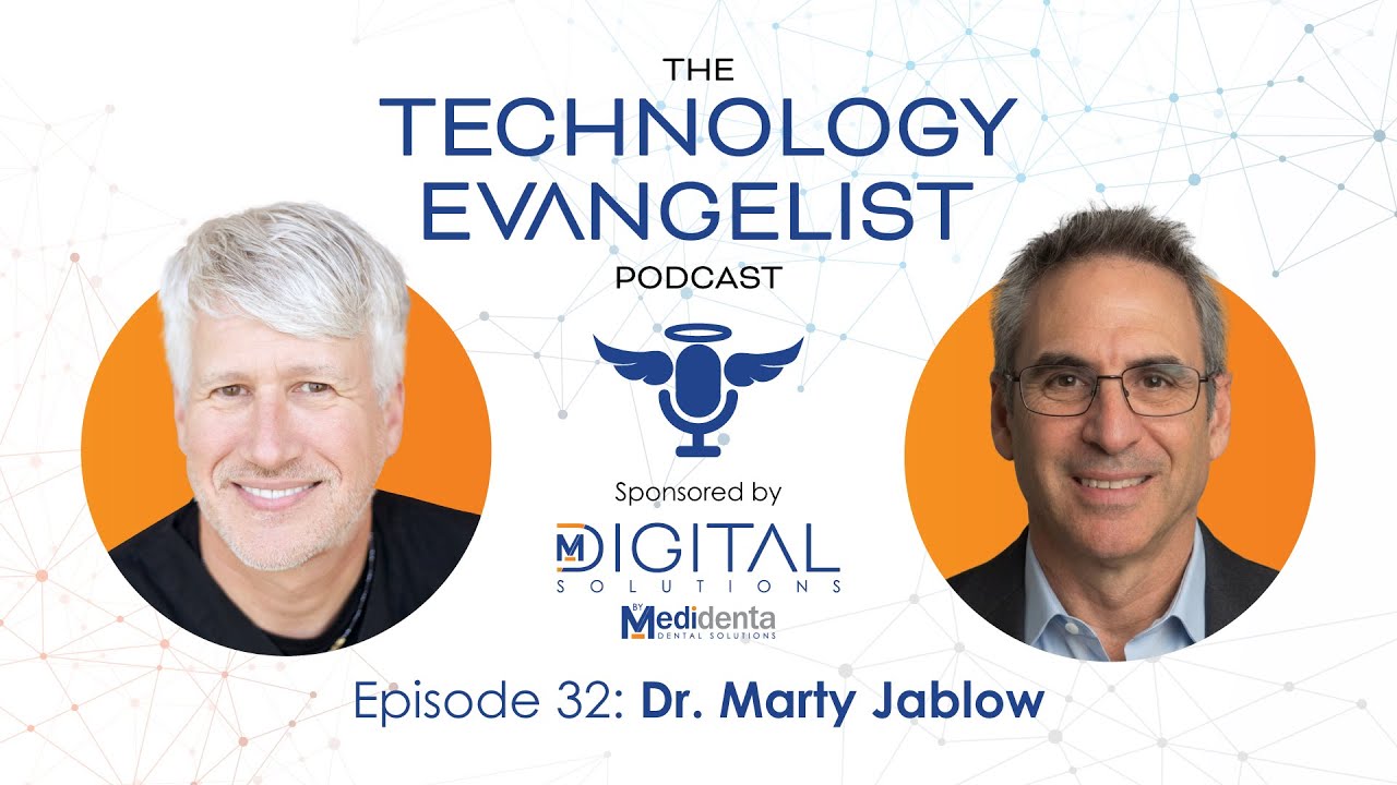 Episode 32: Marty Jablow on Dental Technology Coaching and Innovation ...