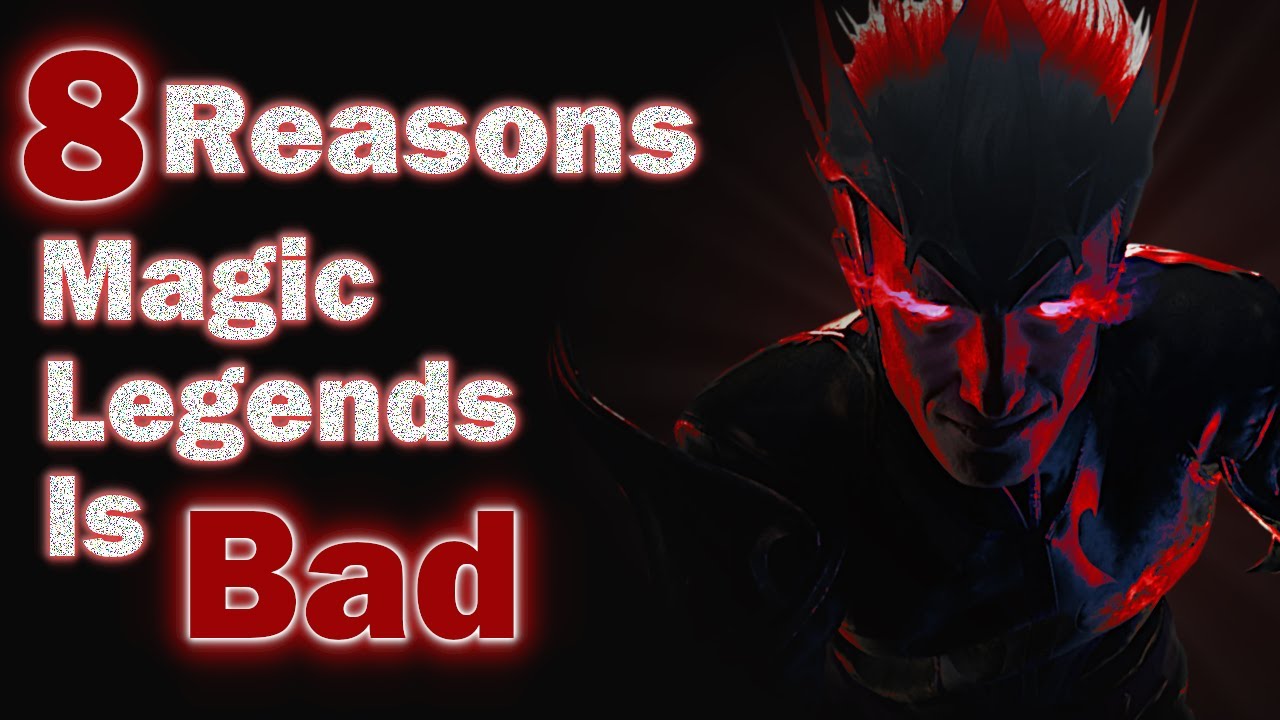 8 Reasons Why Magic Legends Is Bad - YouTube