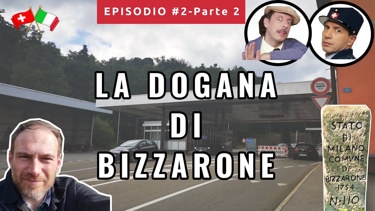 Esploriamo i CONFINI d'Italia: la dogana di Bizzarone | Episodio 2 ...
